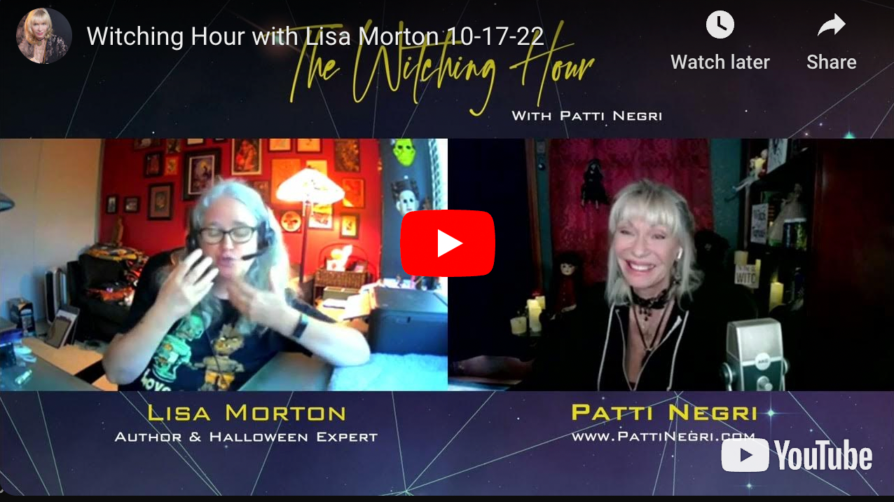 Witching Hour with Lisa Morton 10-17-22 – Patti Negri