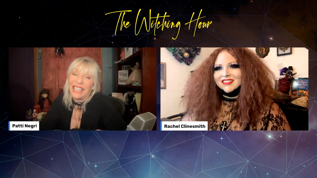 Witching Hour with Rachel Clinesmith – Patti Negri